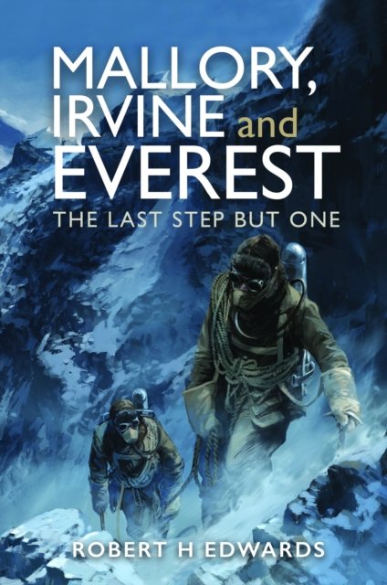 Mallory, Irvine and Everest - Robert H Edwards | Książka w Empik