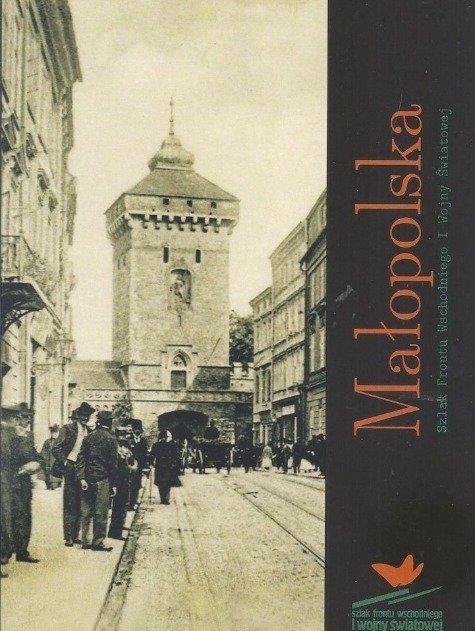 Małopolska szlak frontu Wschodniego I Wojny Światowej - Hołubowska ...