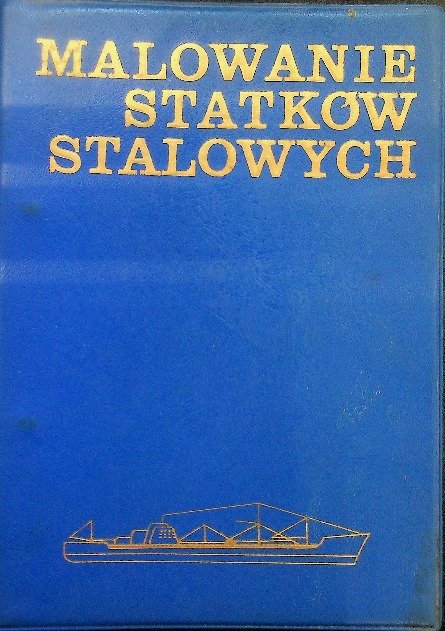 Malowanie statków stalowych - Opracowanie zbiorowe | Książka w Empik