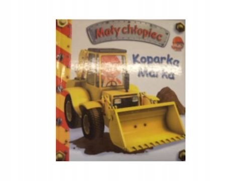 Mały chłopiec Koparka Marka - Beaumont Mike | Książka w Empik