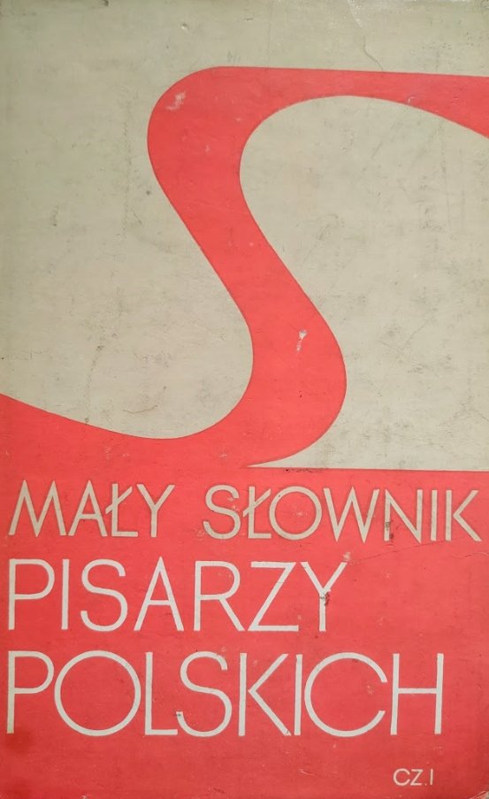 Mały Słownik Pisarzy Polskich Cz 1 - Opracowanie zbiorowe | Książka w Empik