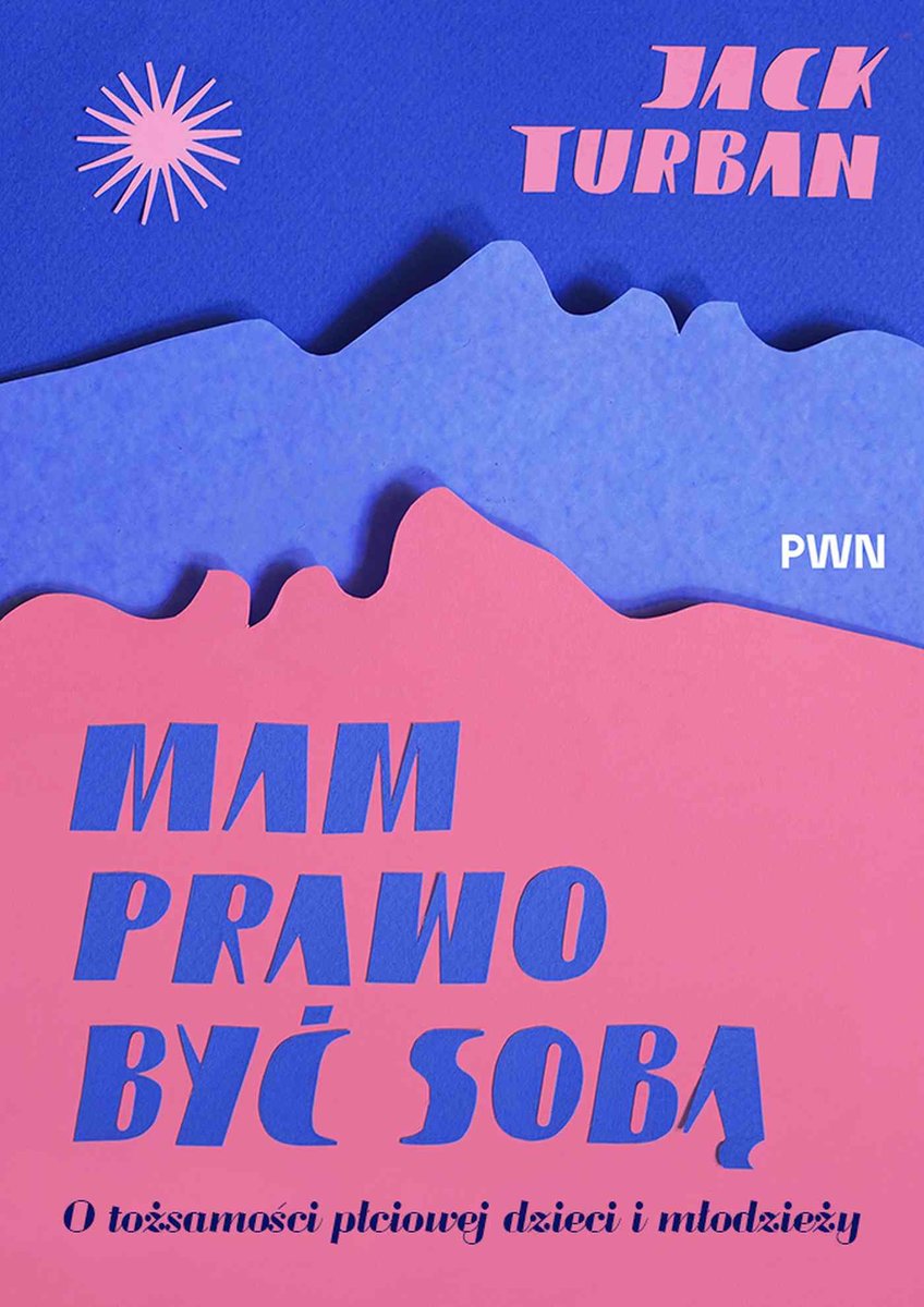 Mam prawo być sobą. O tożsamości płciowej dzieci i młodzieży - Turban ...