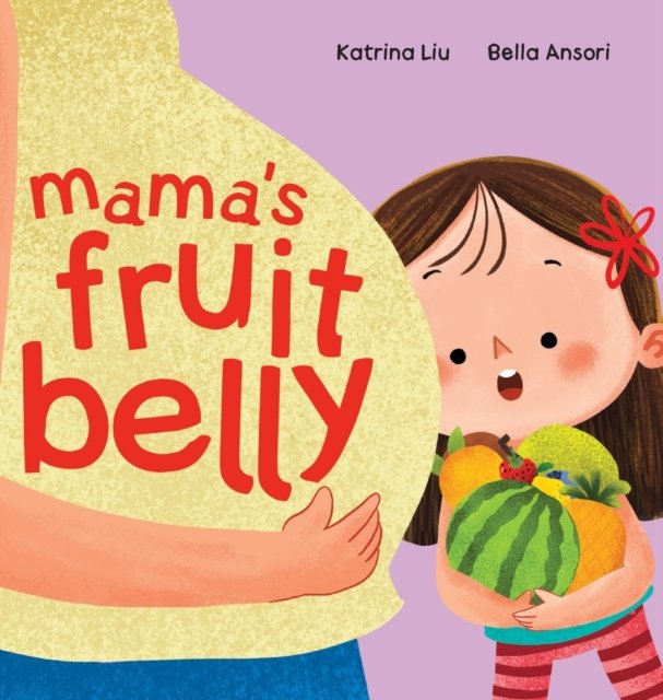 Mamas Fruit Belly - Katrina Liu | Książka w Empik