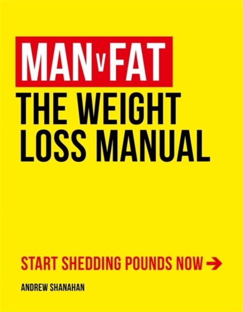 Man v Fat The Weight-Loss Manual - Andrew Shanahan | Książka w Empik