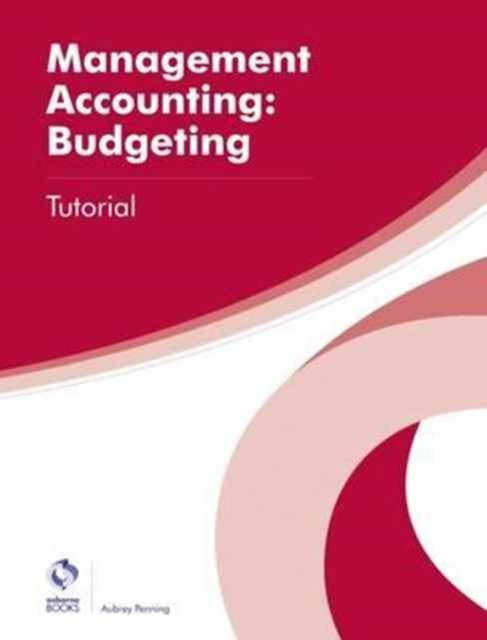 Management Accounting: Budgeting Tutorial - aubrey Penning | Książka w Empik