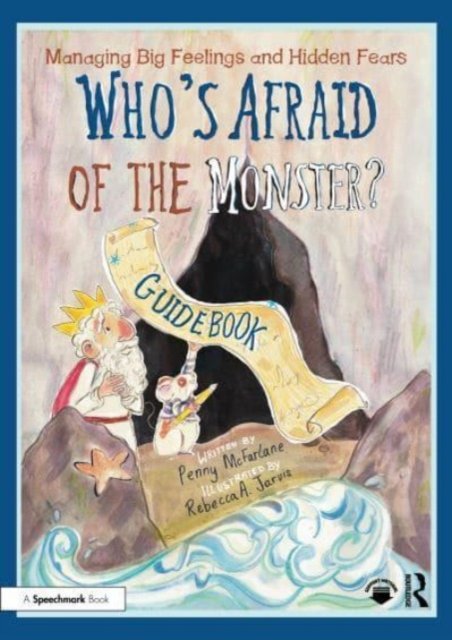 Managing Big Feelings and Hidden Fears: A Practical Guidebook for 'Who ... Managing Big Feelings and Hidden Fears: A Practical Guidebook for 'Who ...