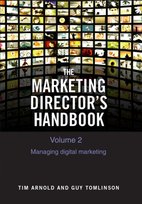Managing Digital Marketing. The Marketing Directors Handbook. Volume 2 ...