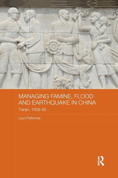Managing Famine, Flood and Earthquake in China - W opisie | Książka w Empik