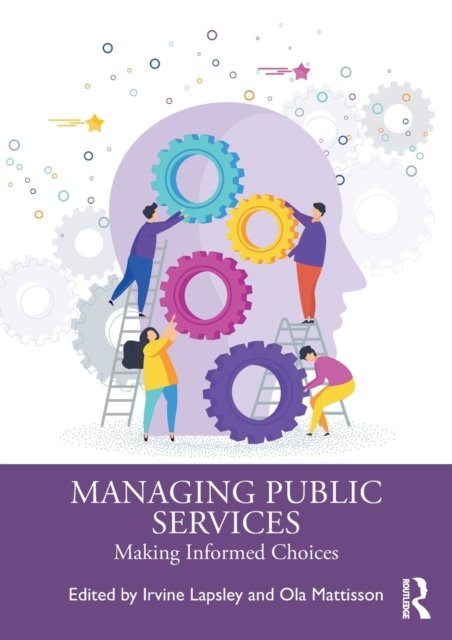 Managing Public Services. Making Informed Choices - Opracowanie ... Managing Public Services. Making Informed Choices - Opracowanie ...