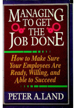 Managing to Get the Job Done - | Książka w Empik