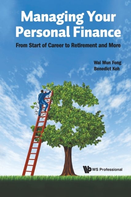 Managing Your Personal Finance: From Start Of Career To Retirement And ...