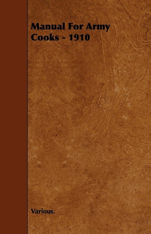 Manual for Army Cooks - 1910 - Various | Książka w Empik
