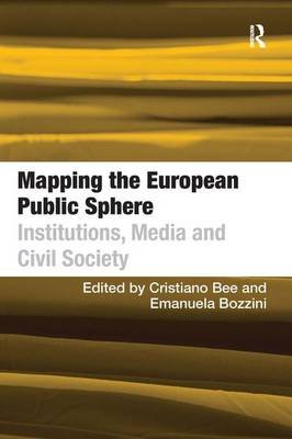 Mapping the European Public Sphere: Institutions, Media and Civil ...
