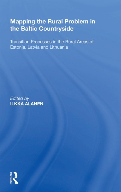 Mapping the Rural Problem in the Baltic Countryside: Transition ...