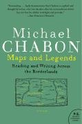 Maps and Legends: Reading and Writing Along the Borderlands - Chabon ...