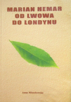 Marian Hemar od Lwowa do Londynu - Anna Mieszkowska | Książka w Empik