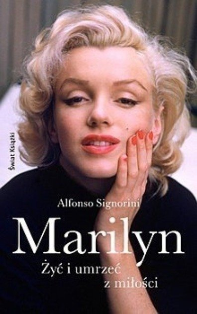 Marilyn Żyć i umrzeć z miłości - W opisie | Książka w Empik