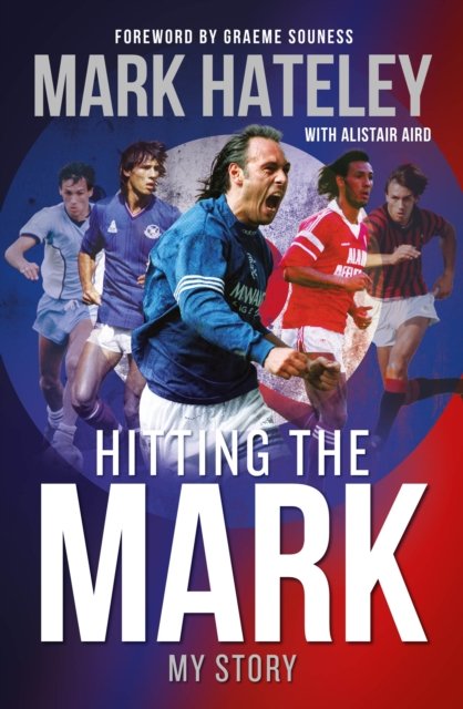 Mark Hateley. Hitting the Mark. My Story - Mark Hateley | Książka w Empik