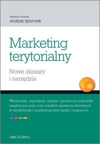 Marketing terytorialny. Nowe obszary i narzędzia - Opracowanie zbiorowe | Książka w Empik