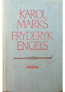 Marks Engels Dzieła Tom 13 - Opracowanie zbiorowe | Książka w Empik