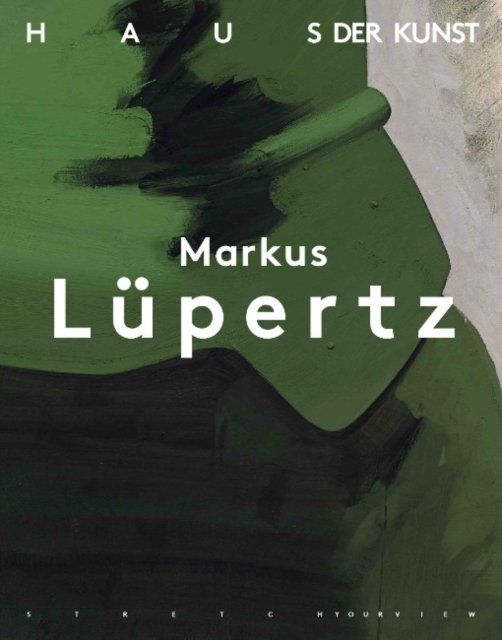 Markus Lupertz: UEber die Kunst zum Bild - Opracowanie zbiorowe ...