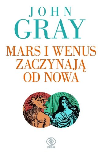 Mars i Wenus zaczynają od nowa - Gray John | Książka w Empik