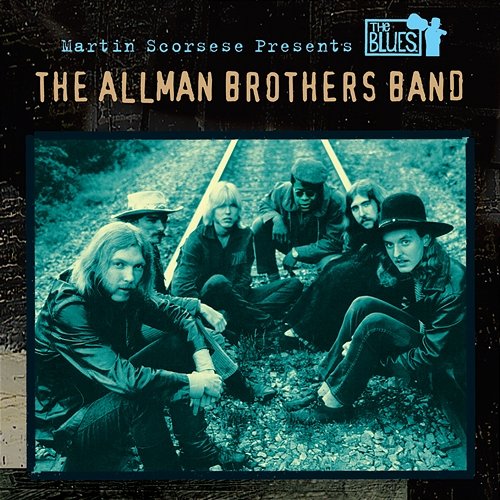 Martin Scorsese Presents The Blues: The Allman Brothers Band - The Allman Brothers Band | Muzyka ...