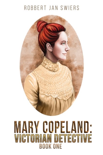Mary Copeland: Victorian detective - Robbert Jan Swiers | Książka w Empik