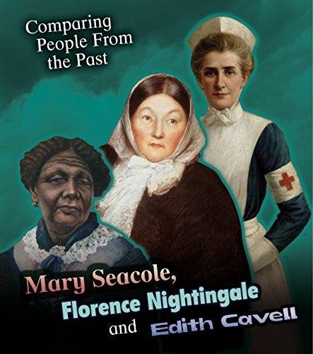 Mary Seacole, Florence Nightingale and Edith Cavell - Nick Hunter ...