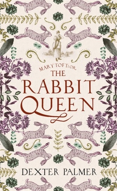 Mary Toft; or, The Rabbit Queen - Dexter Palmer | Książka w Empik