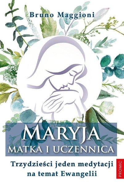 Maryja Matka i uczennica - Maggioni Bruno | Książka w Empik