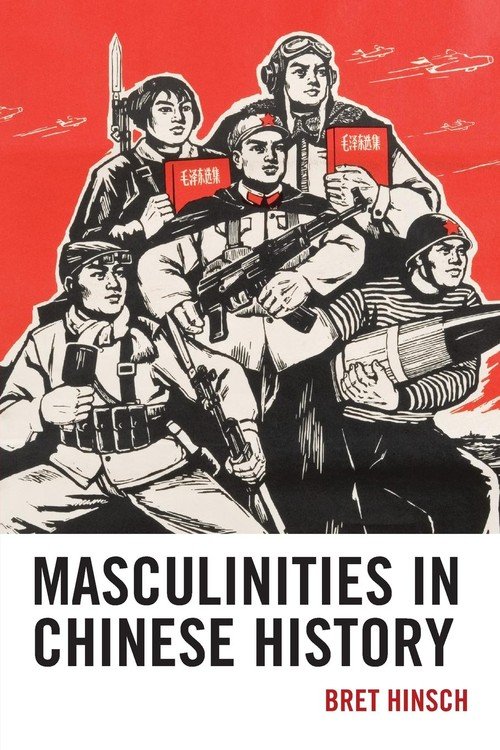 Masculinities in Chinese History - Hinsch Bret | Książka w Empik