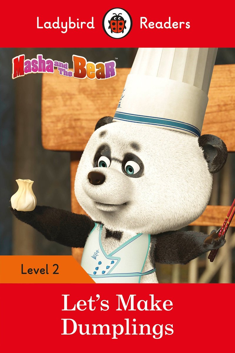 Masha and the Bear. Let's Make Dumplings. Ladybird Readers. Level 2 ... Masha and the Bear. Let's Make Dumplings. Ladybird Readers. Level 2 ...
