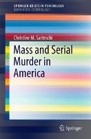 Mass and Serial Murder in America - Sarteschi Christine M. | Książka w ...