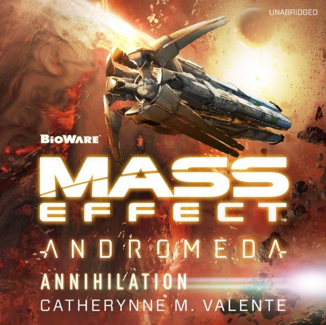 Mass Effect Andromeda: Annihilation - audiobook - Valente Catherynne M ...