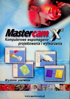 Mastercam X2 Komputerowe wspomaganie projektowania i wytwarzania - Opracowanie zbiorowe ...