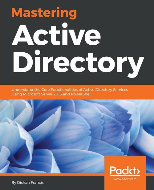Mastering Active Directory - Dishan Francis | Książka w Empik Mastering Active Directory - Dishan Francis | Książka w Empik