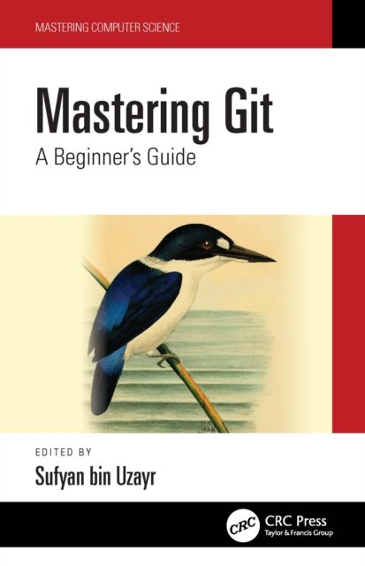 Mastering Git: A Beginners Guide - Sufyan bin Uzayr | Książka w Empik