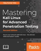 Mastering Kali Linux for Advanced Penetration Testing, Second Edition ...