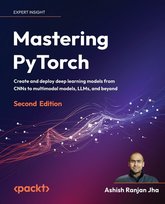 Mastering PyTorch - Second Edition - W opisie | Książka w Empik