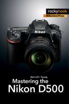 Mastering the Nikon D500 [DRM] - ebook PDF - Darrell Young | Ebook ...