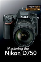 Mastering the Nikon D750 [DRM] - ebook EPUB - Darrell Young | Ebook ...