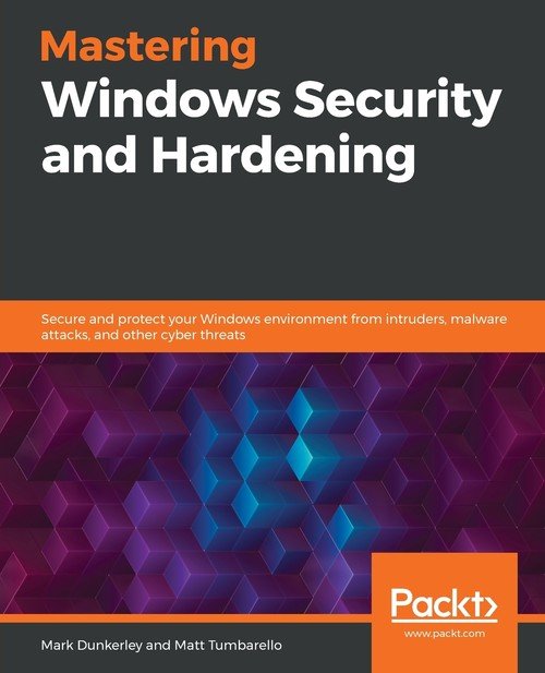 Mastering Windows Security and Hardening - W opisie | Książka w Empik