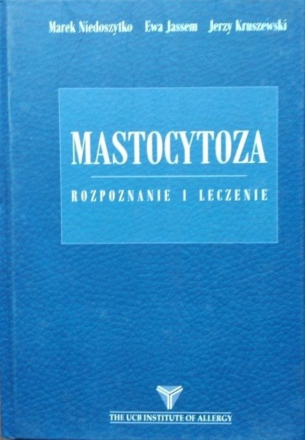 Mastocytoza rozpoznanie i leczenie - Opracowanie zbiorowe | Książka w Empik