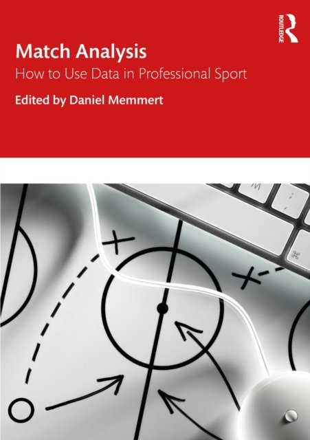 Match Analysis: How to Use Data in Professional Sport - Taylor ...
