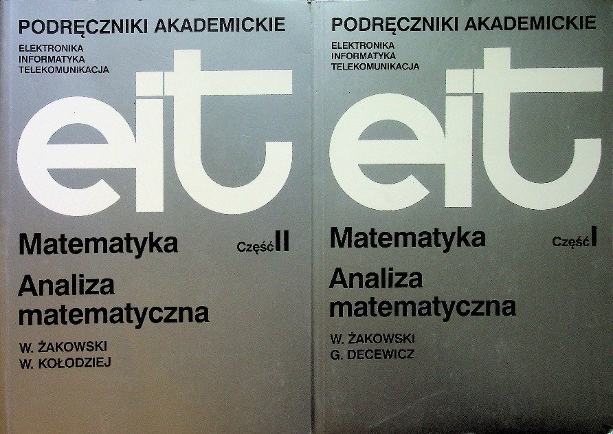 Matematyka Analiza matematyczna Część I i II - Opracowanie zbiorowe ...