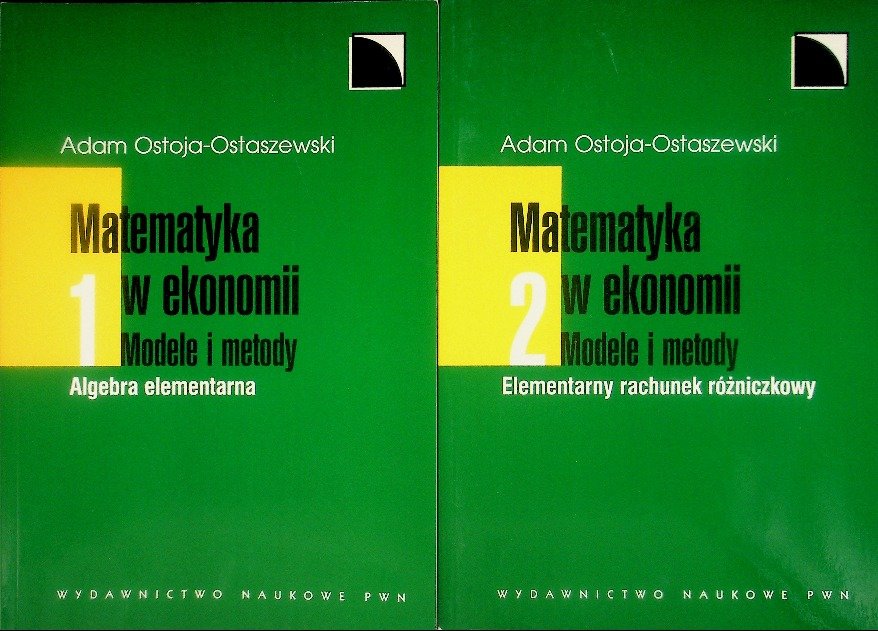 Matematyka w ekonomii Modele i metody Tom 1 i 2 - Ostoja-Ostaszewski ...