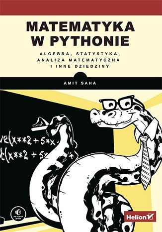 Matematyka w Pythonie. Algebra, statystyka, analiza matematyczna i inne dziedziny - ebook mobi ...