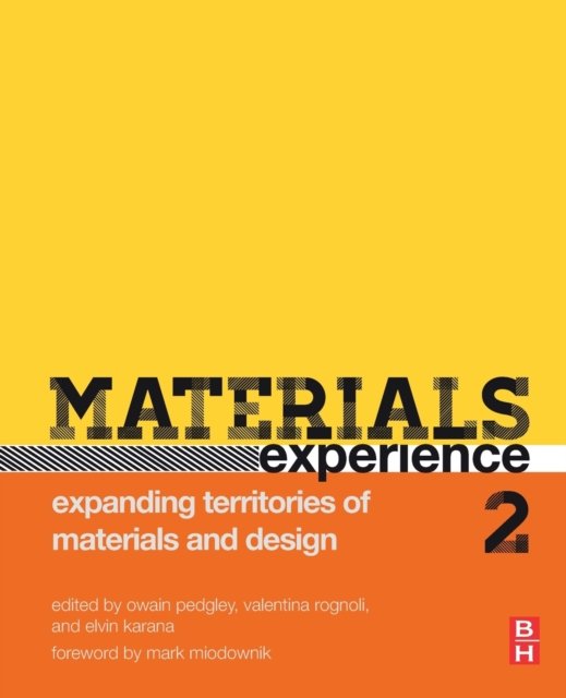 Materials Experience 2. Expanding Territories of Materials and Design ...