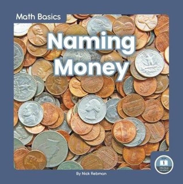 Math Basics: Naming Money - Nick Rebman | Książka w Empik